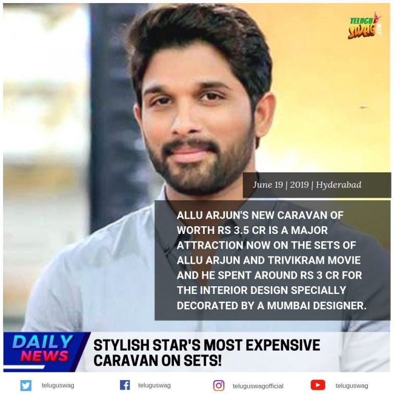 Stylish star's most expensive caravan on sets! | Telugu Swag