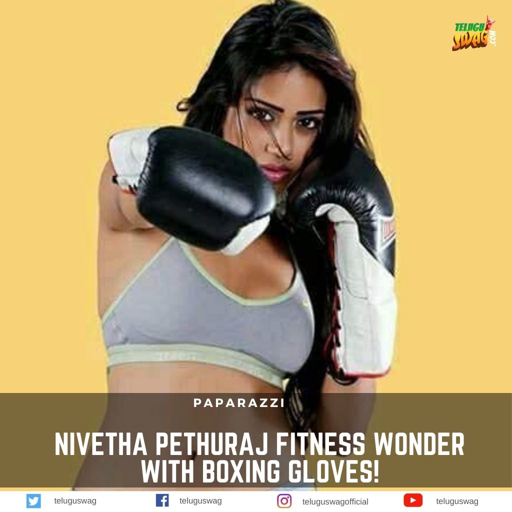 nivetha pethuraj fitness wonder with boxing gloves! | Telugu Swag