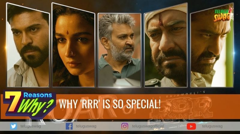 7 Reasons Why 'RRR' is so Special! | Telugu Swag