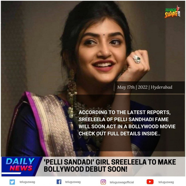 'pelli sandadi' girl Sreeleela to make bollywood debut soon! | Telugu Swag