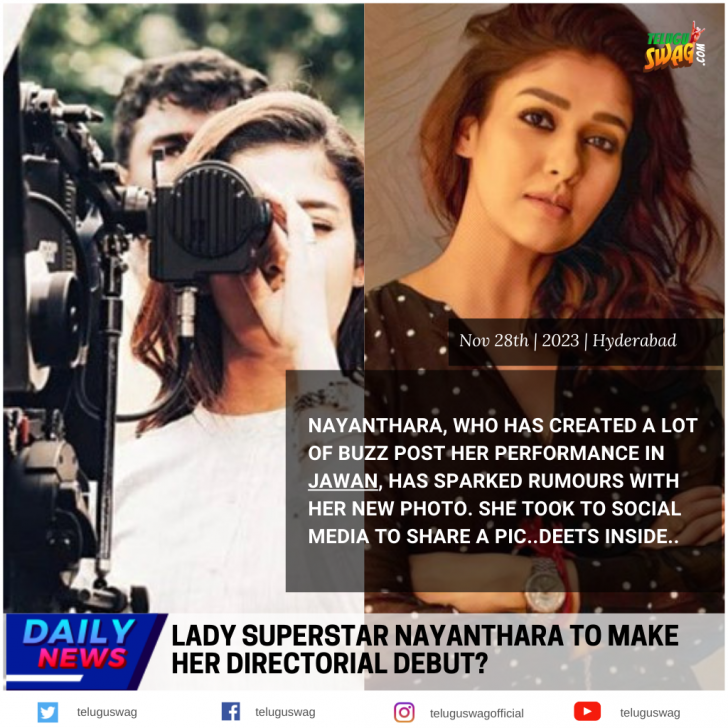 lady superstar Nayanthara To Make Her Directorial Debut? | Telugu Swag